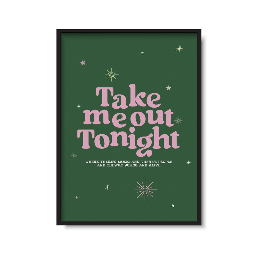 Take Me Out Tonight Print – Twisted Rebel Designs